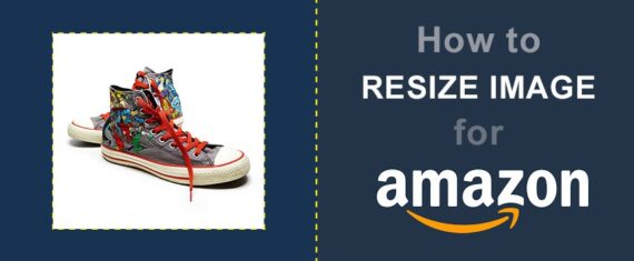 How To Resize Pictures For Amazon? - Evisually